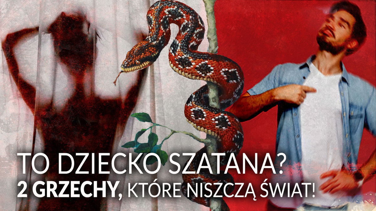 To prawdziwe dziecko SZATANA? Dwa grzechy, które NISZCZĄ świat ...