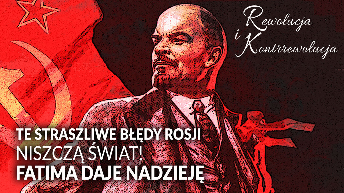 Te straszliwe błędy Rosji niszczą świat! Fatima daje nadzieję ...