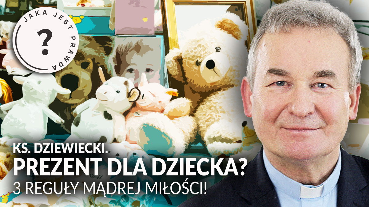 KS. MAREK DZIEWIECKI. Prezent dla dziecka? 3 REGUŁY MĄDREJ MIŁOŚCI ... KS. MAREK DZIEWIECKI. Prezent dla dziecka? 3 REGUŁY MĄDREJ MIŁOŚCI ...