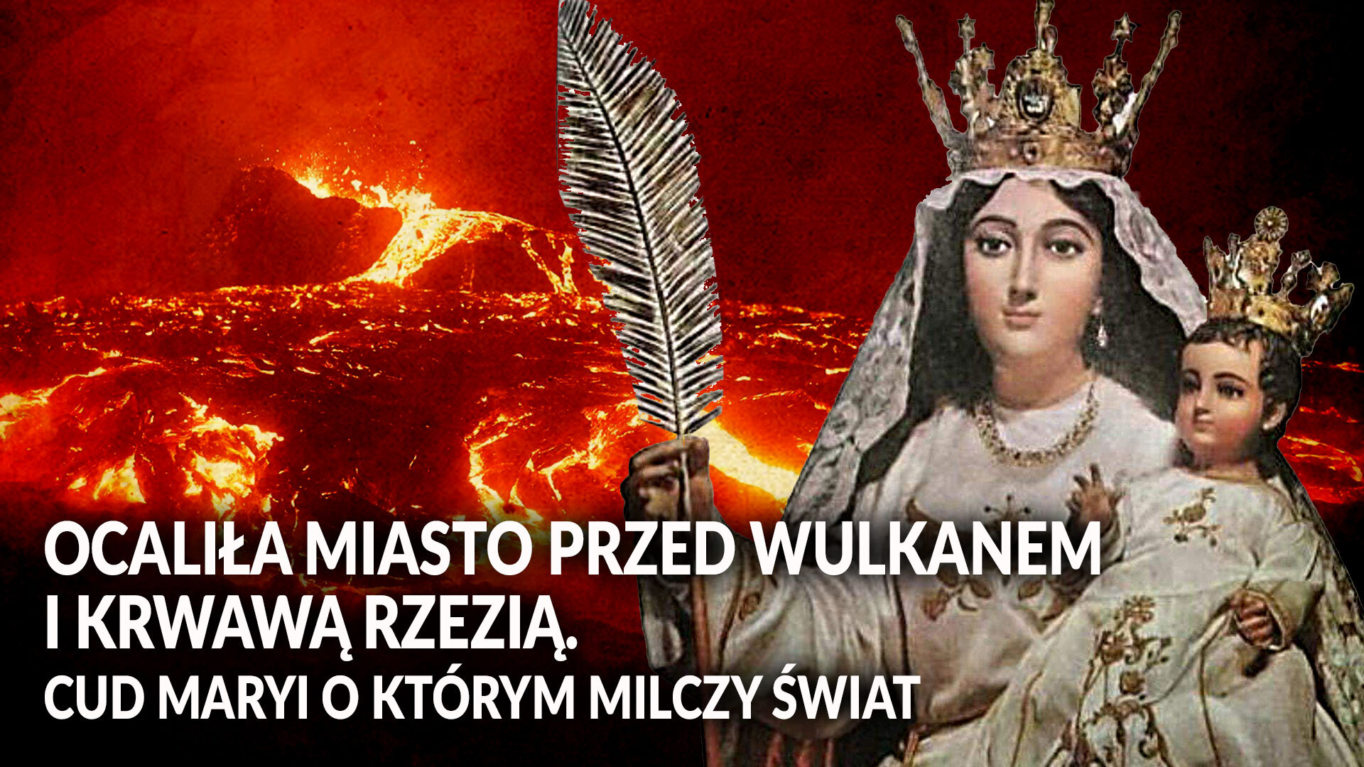 OCALIŁA miasto przed wulkanem i KRWAWĄ rzezią! CUD MARYI o którym ...