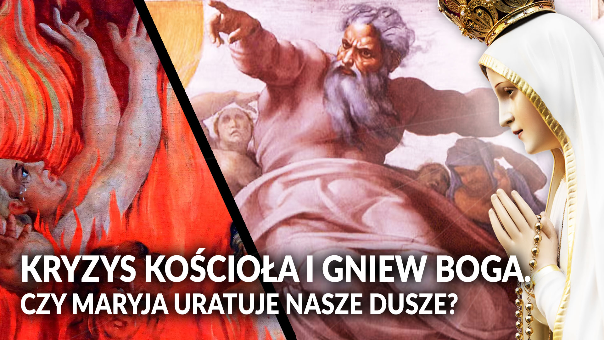 KRYZYS KOŚCIOŁA i GNIEW BOGA! Maryja uratuje nasze dusze? || Program ...