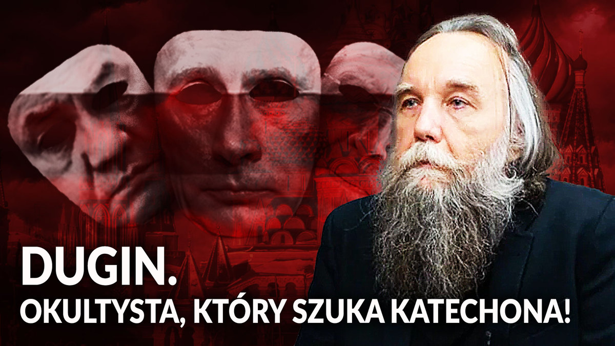 Dugin. OKULTYSTA, który szuka katechona - PCh24.tv – Prawa Strona Internetu