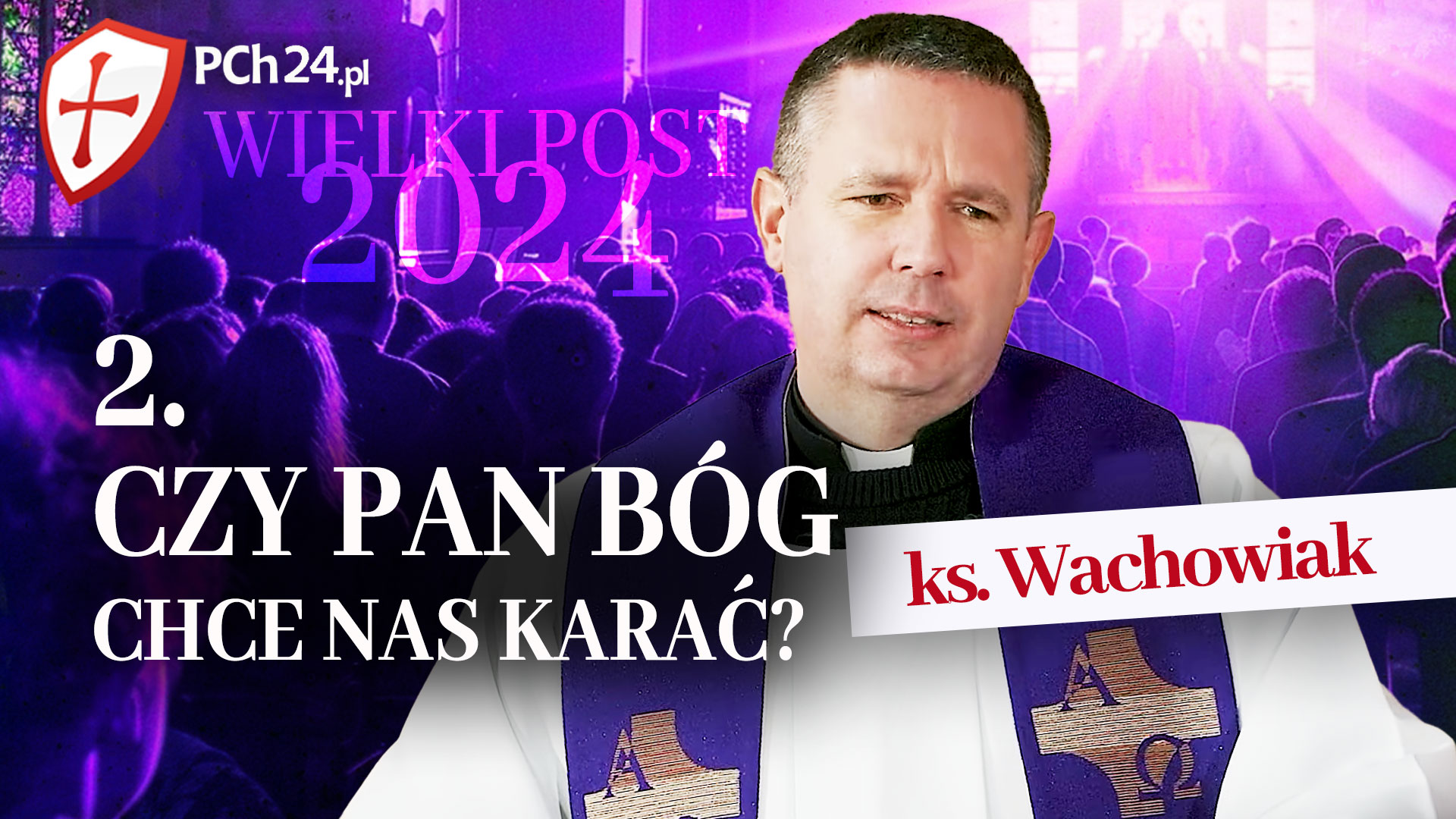 KS. DANIEL WACHOWIAK: CZY PAN BÓG CHCE NAS KARAĆ? #2 [REKOLEKCJE ...