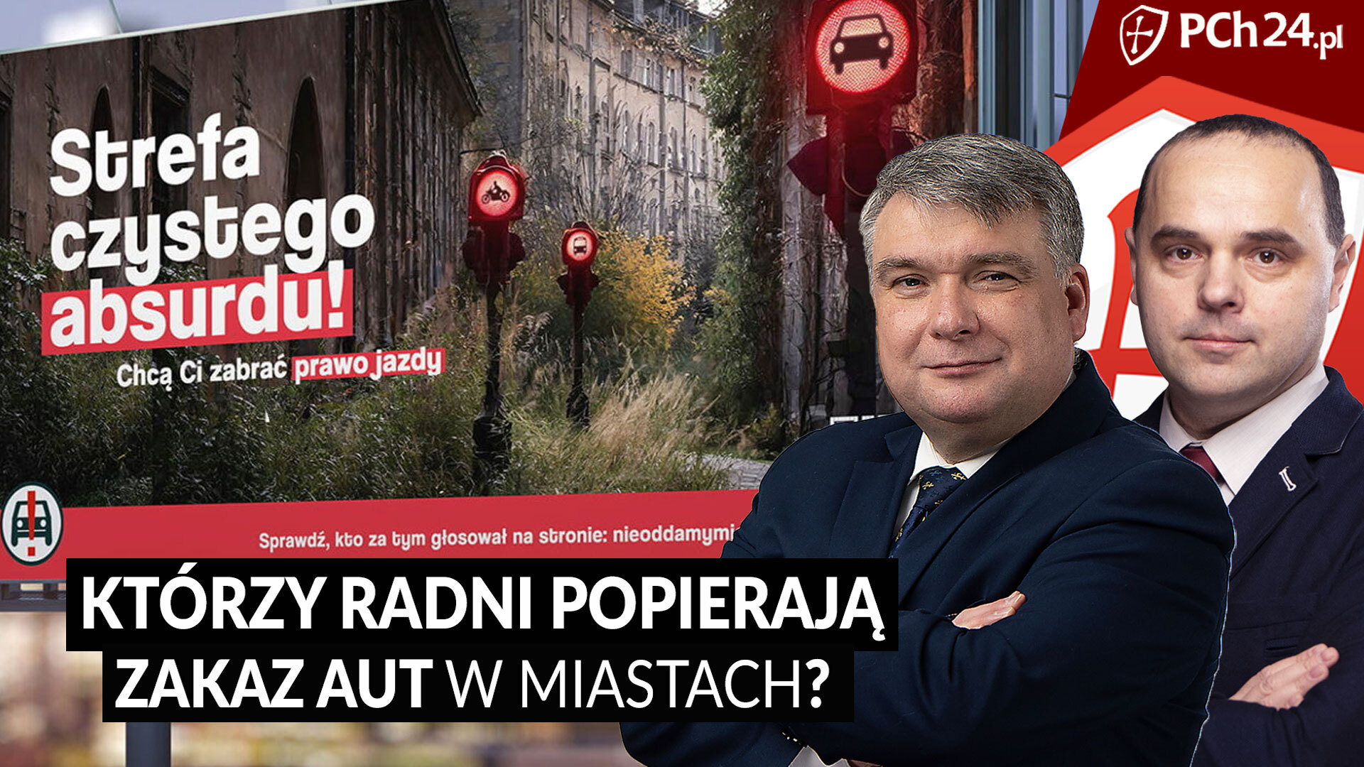 KTÓRZY RADNI POPIERAJĄ ZAKAZ AUT W MIASTACH? SPRAWDŹ! - PCh24.tv ...