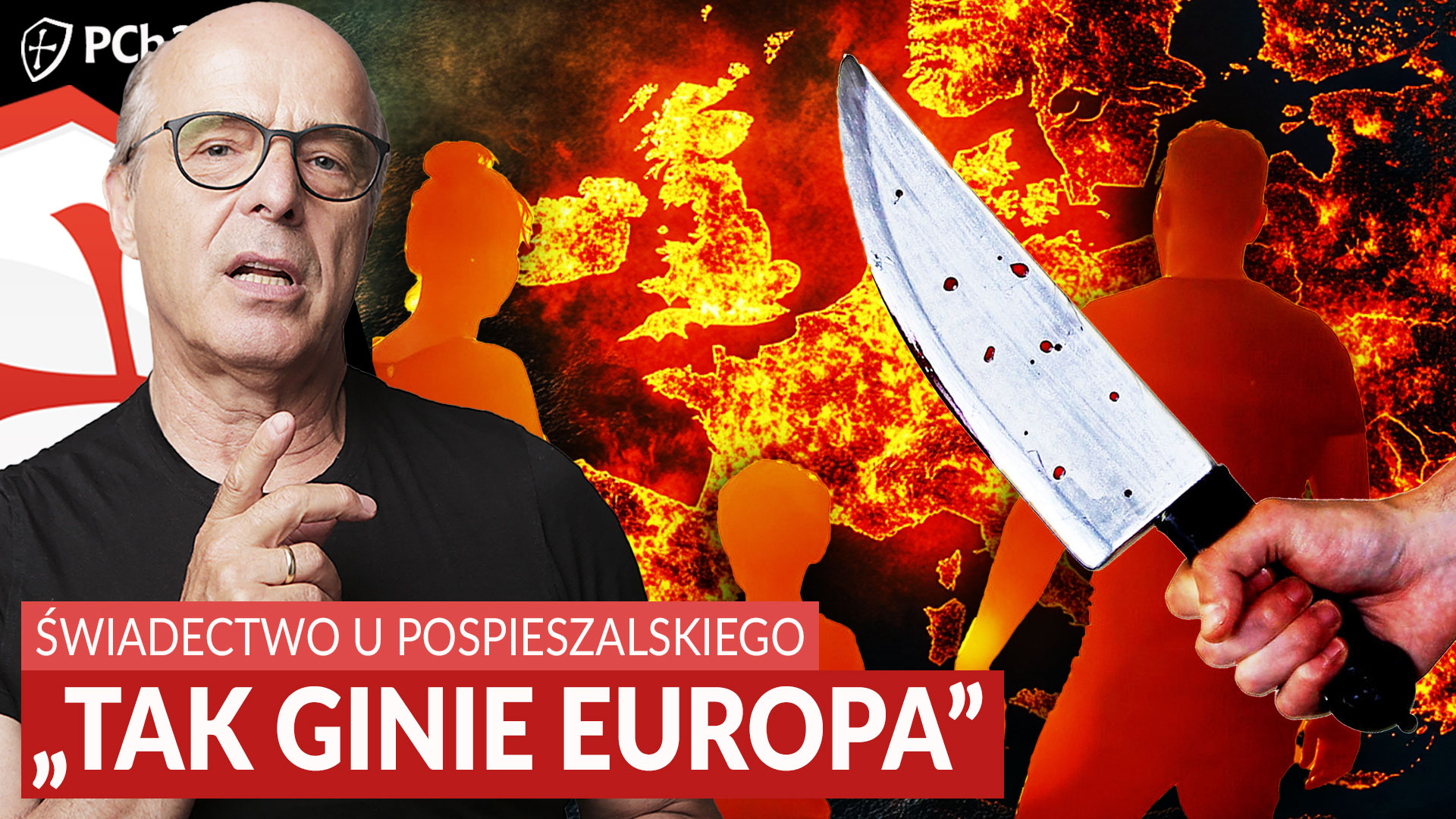 SZOKUJĄCE ŚWIADECTWO U POSPIESZALSKIEGO: TAK GINIE EUROPA! - PCh24.tv – Prawa Strona Internetu